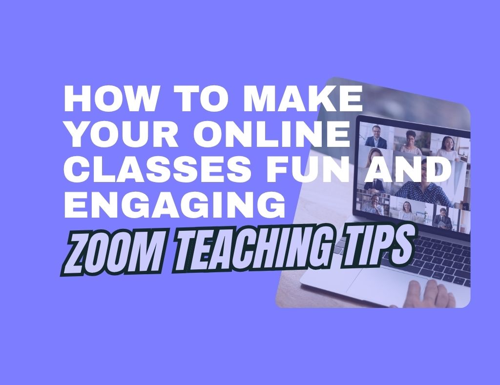 Zoom Teaching Tips: How to Make Your Online Classes Fun and Engaging 🎉 ...